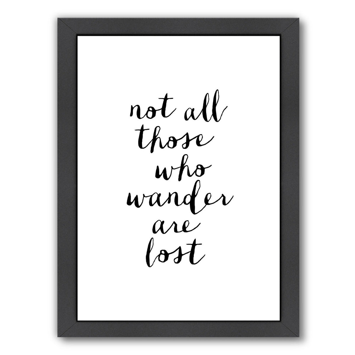 Not All Those Who Wander Are Lost Print Online | emergencydentistry.com